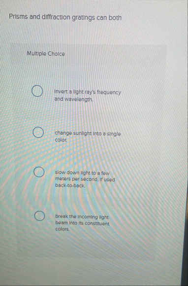 Solved Prisms And Diffraction Gratings Can Bothmultiple