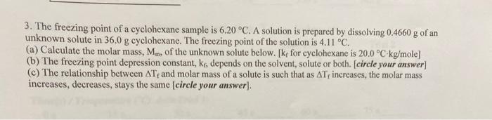 Solved 3. The freezing point of a cyclohexane sample is 6.20 | Chegg.com