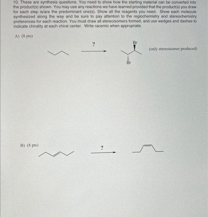 Solved 10. These are synthesis questions. You need to show | Chegg.com