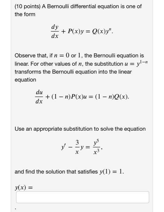 Solved (10 points) A Bernoulli differential equation is one | Chegg.com