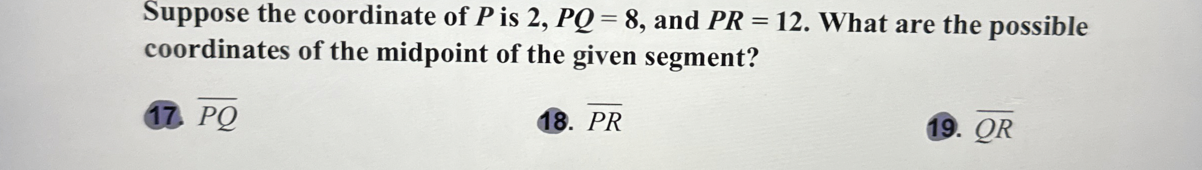 Solved Suppose the coordinate of P ﻿is 2,PQ=8, ﻿and PR=12. | Chegg.com