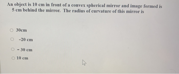 Solved An object is 10 cm in front of a convex spherical | Chegg.com