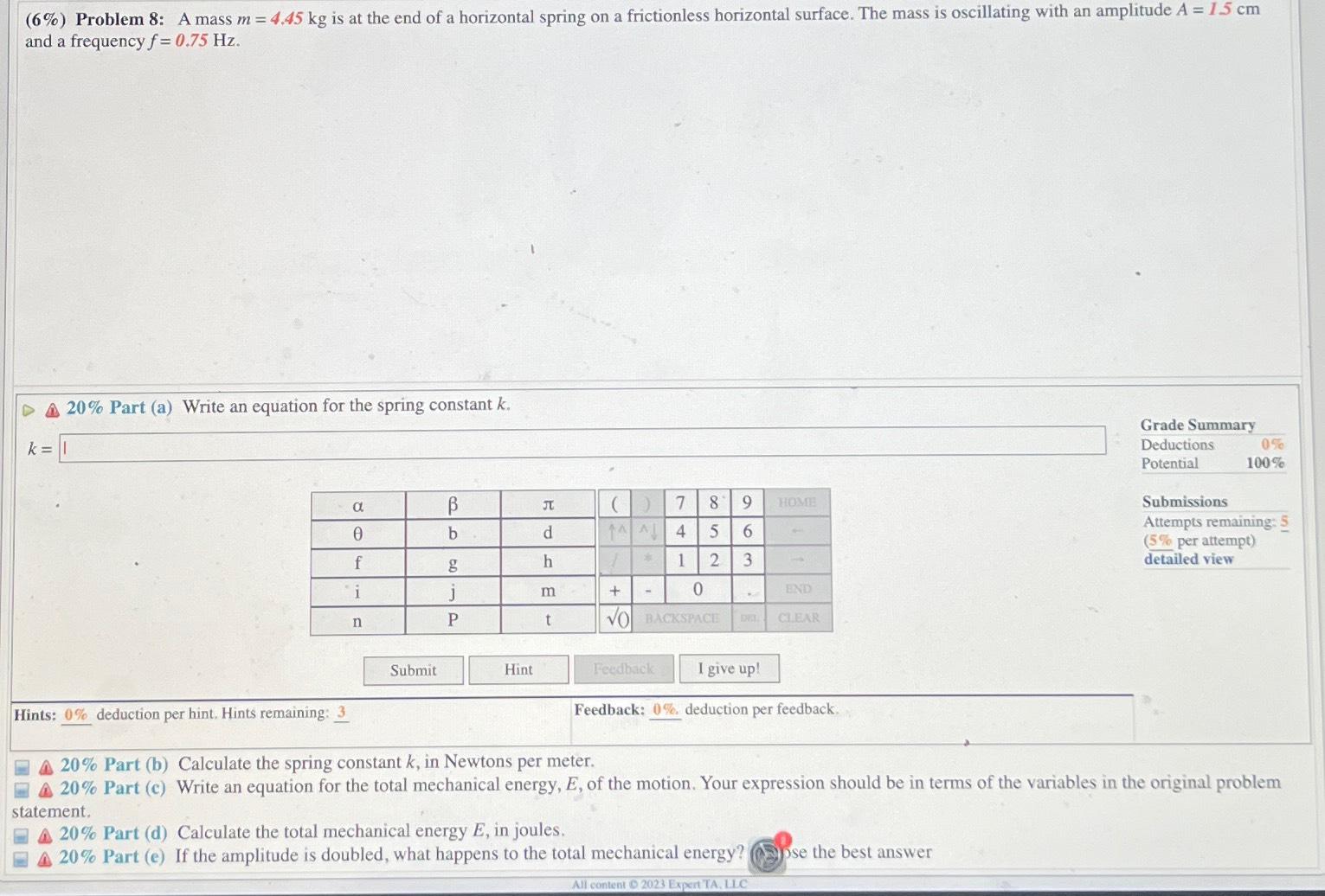 Solved (6%) ﻿Problem 8: A mass m=4.45kg ﻿is at the end of a | Chegg.com