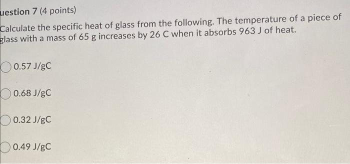 Solved uestion 7 (4 points) Calculate the specific heat of | Chegg.com Solved uestion 7 (4 points) Calculate the specific heat of | Chegg.com