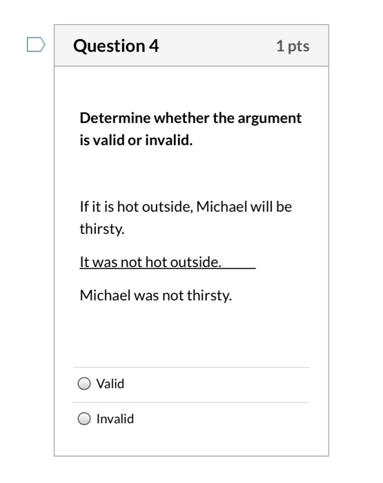 Solved Question 4 1 pts Determine whether the argument is | Chegg.com
