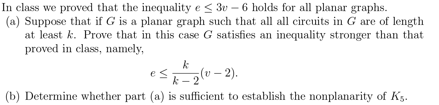 Solved In class we proved that the inequality e≤3v-6 ﻿holds | Chegg.com