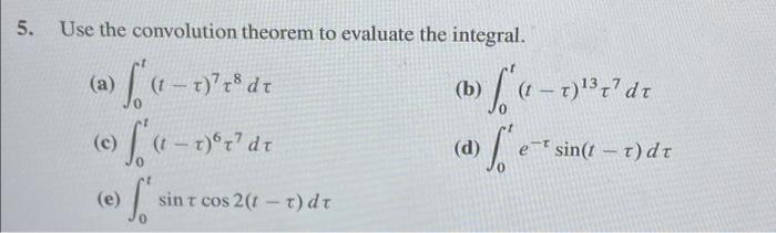 Solved 5. Use the convolution theorem to evaluate the | Chegg.com