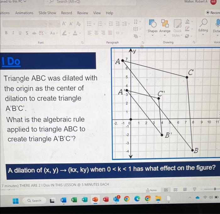 Solved Triangle Abc Was Dilated With The Origin As The