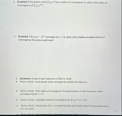 Solved [ 5 ﻿points] ﻿If the power series ∑??anxn ﻿has a | Chegg.com