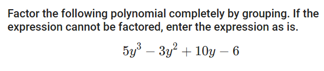Solved Factor the following polynomial completely by | Chegg.com