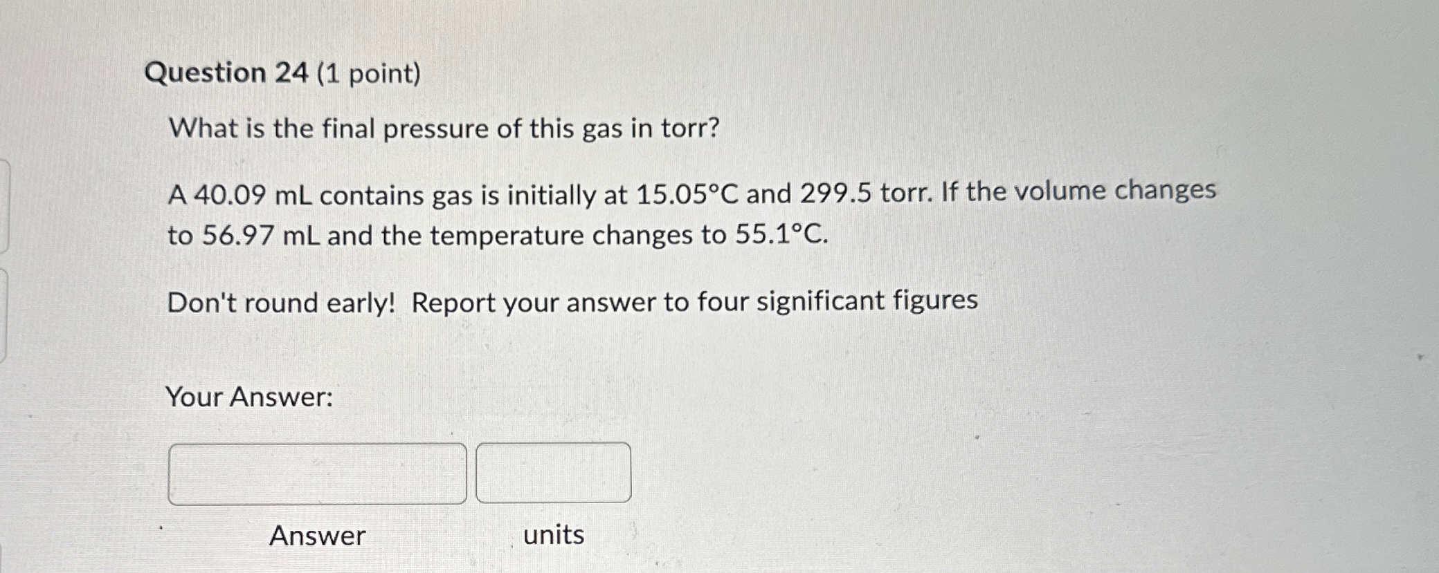 Solved Question 24 (1 ﻿point)What is the final pressure of | Chegg.com