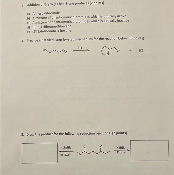 Solved 3. Addition of Br2 to (E)-hex-3-ene produces (2 | Chegg.com
