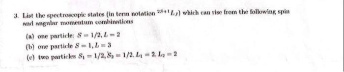 Solved 3 List The Spectroscopic States In Term Notation