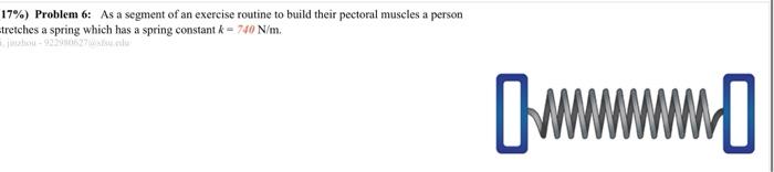 Solved 17\%) Problem 6: As a segment of an exercise routine | Chegg.com