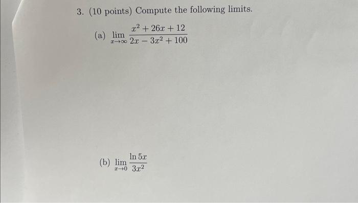 Solved 3. (10 points) Compute the following limits. (a) | Chegg.com