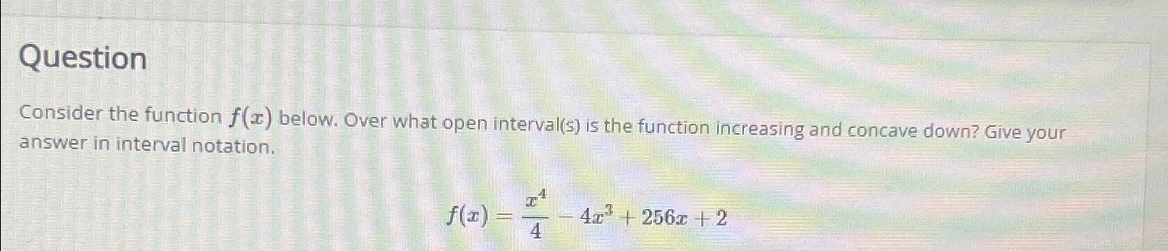 Solved QuestionConsider the function f(x) ﻿below. Over what | Chegg.com