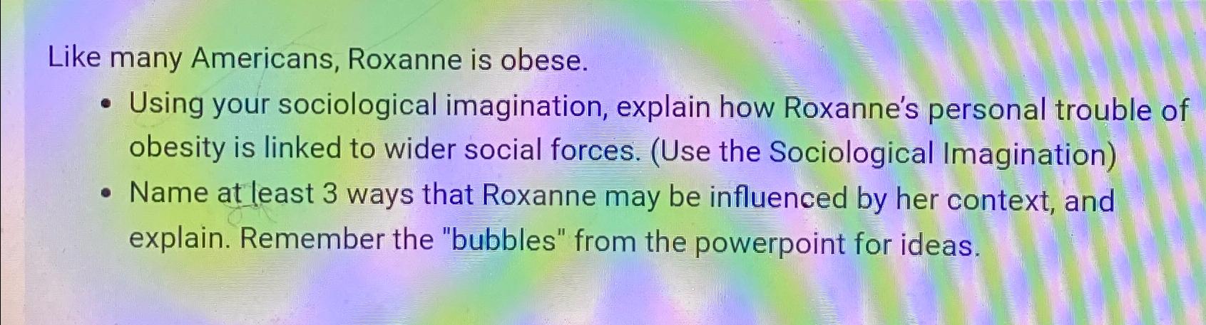 Solved Like many Americans, Roxanne is obese.Using your | Chegg.com