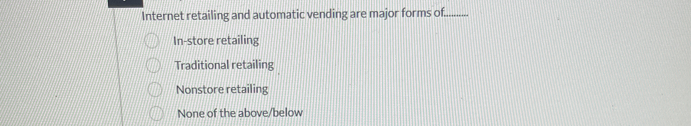 Solved Internet retailing and automatic vending are major | Chegg.com