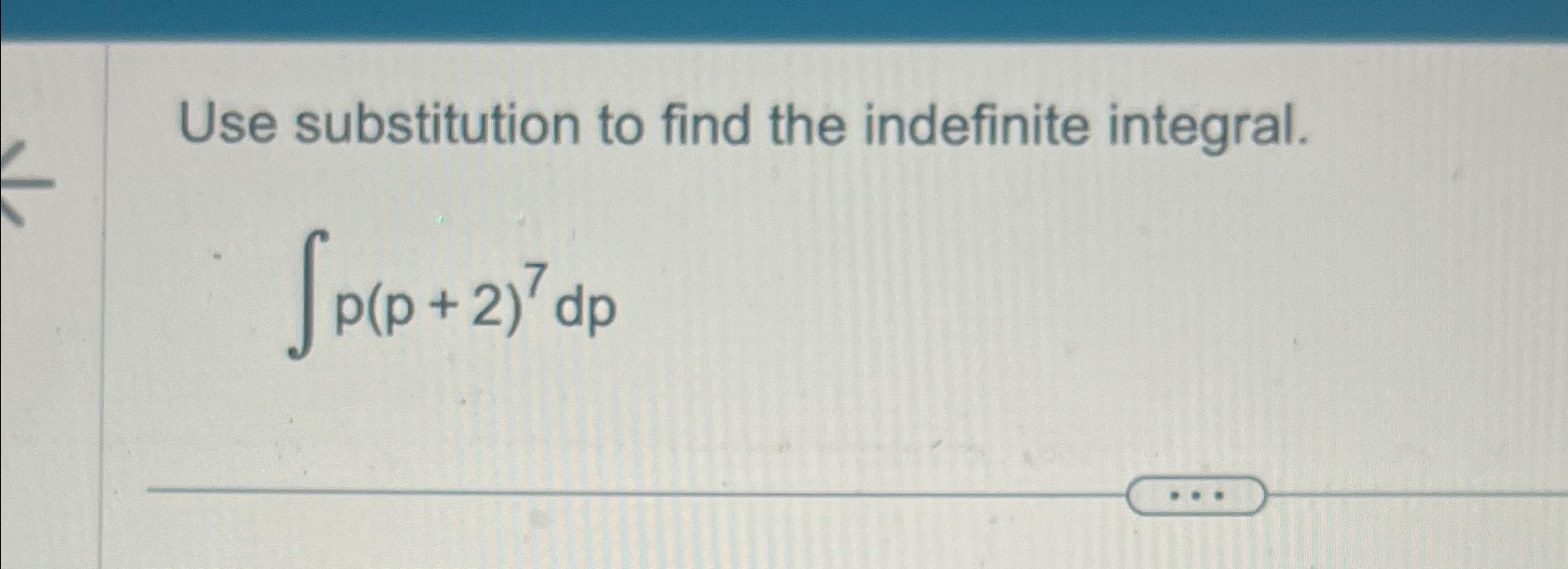 Solved Use substitution to find the indefinite | Chegg.com