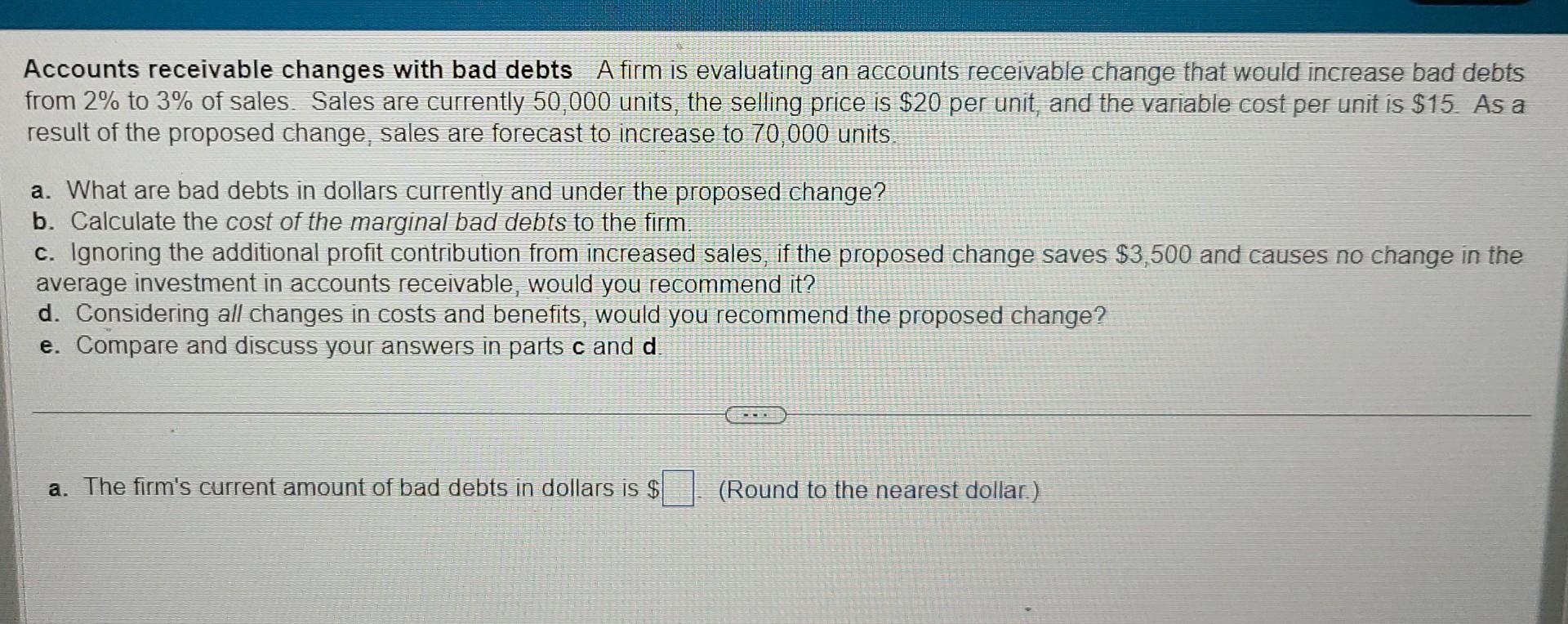 Solved Accounts receivable changes with bad debts A firm is | Chegg.com