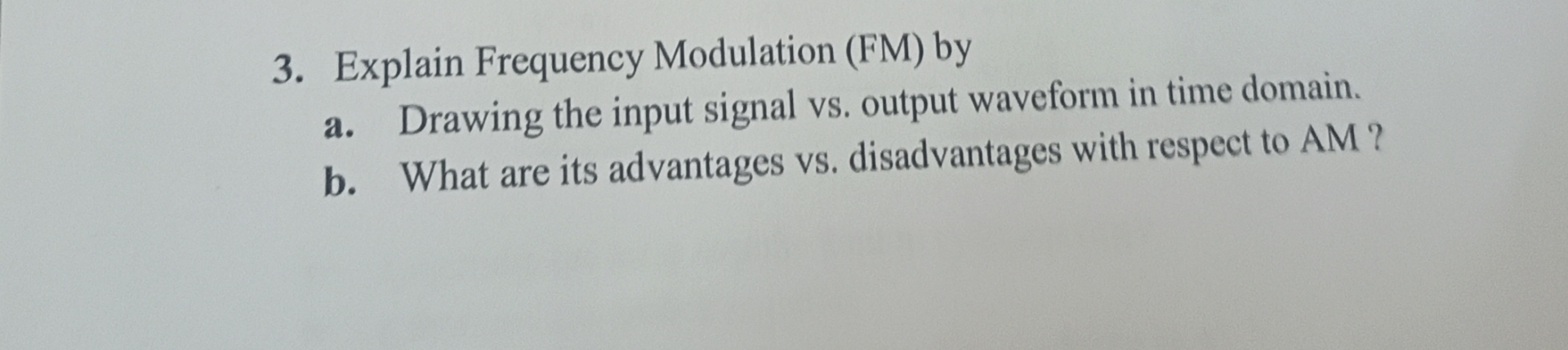 Solved Explain Frequency Modulation (FM) ﻿bya. ﻿Drawing the | Chegg.com