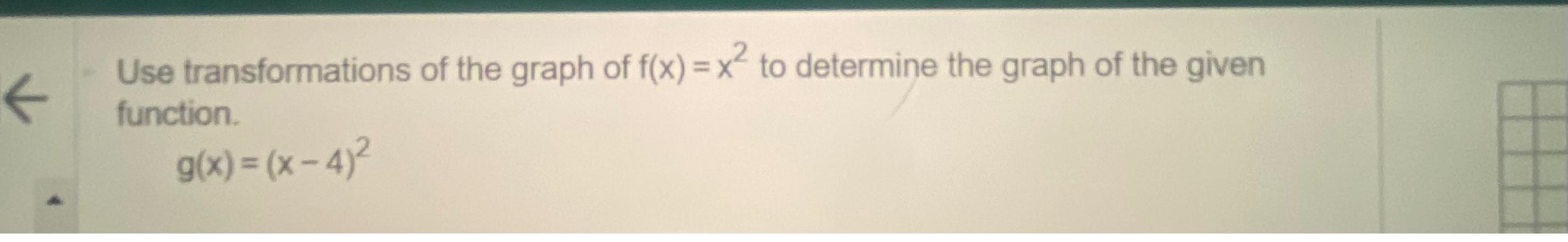 Solved Use transformations of the graph of f(x)=x2 ﻿to | Chegg.com