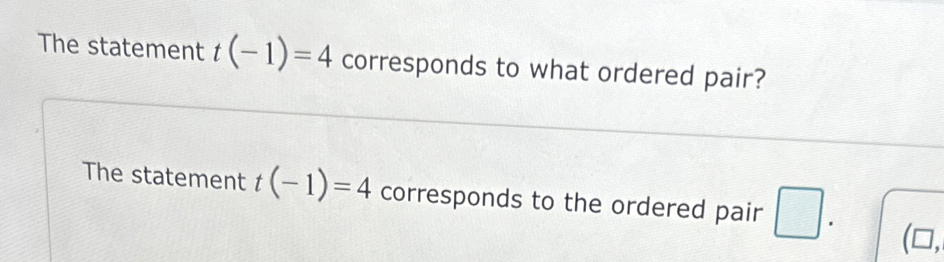 Solved The statement t(-1)=4 ﻿corresponds to what ordered | Chegg.com