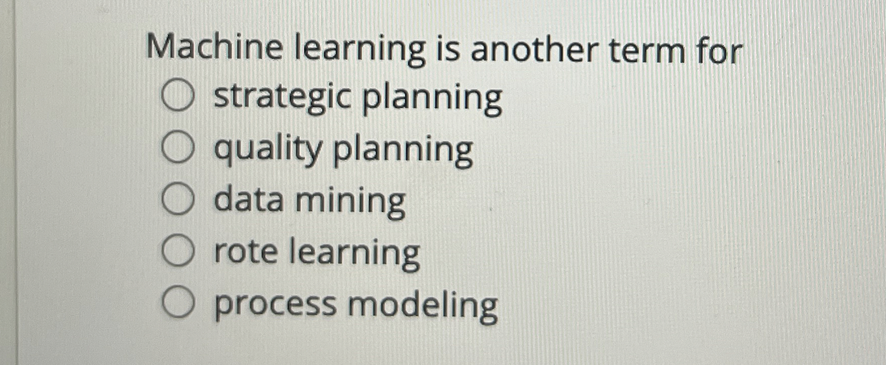 Solved Machine learning is another term forstrategic | Chegg.com