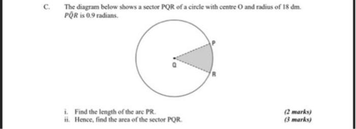 Solved C. The diagram below shows a sector PQR of a circle | Chegg.com