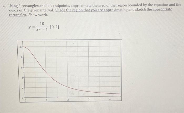 Solved 1. Using 4 rectangles and left endpoints, approximate | Chegg.com