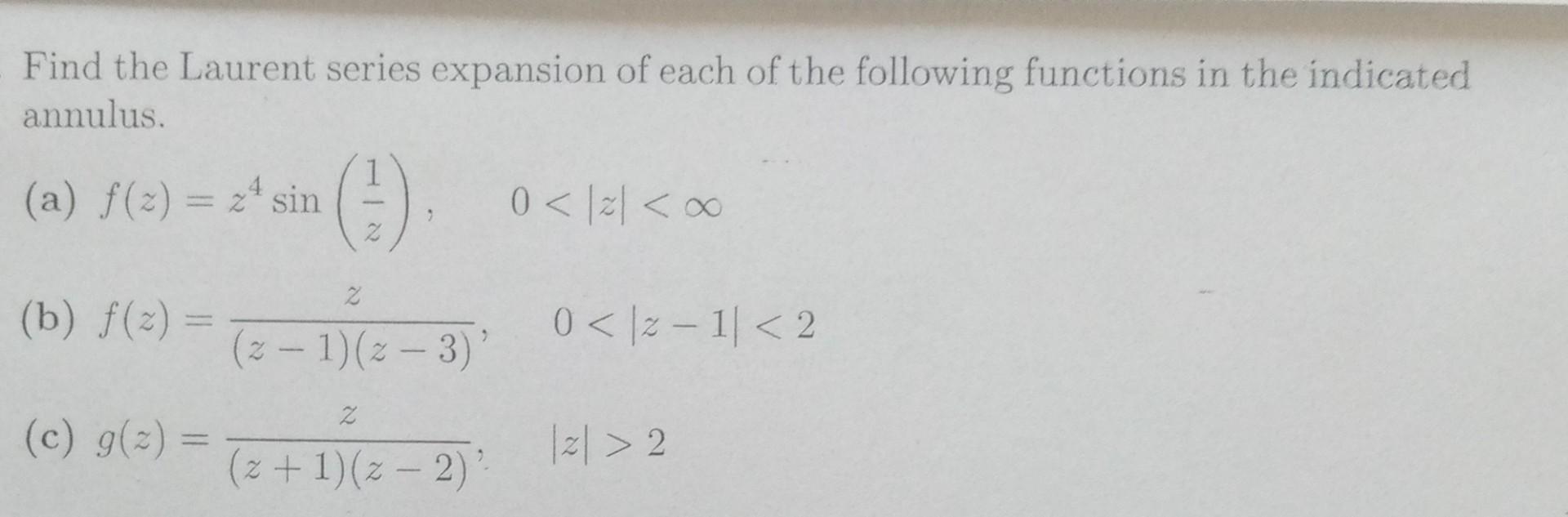 Solved Find the Laurent series expansion of each of the | Chegg.com