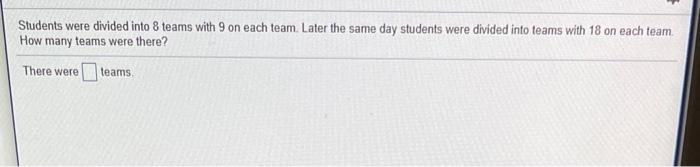 Solved Students were divided into 8 teams with 9 on each | Chegg.com