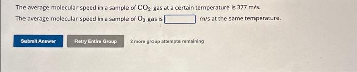 Solved The average molecular speed in a sample of CO2 gas at | Chegg.com