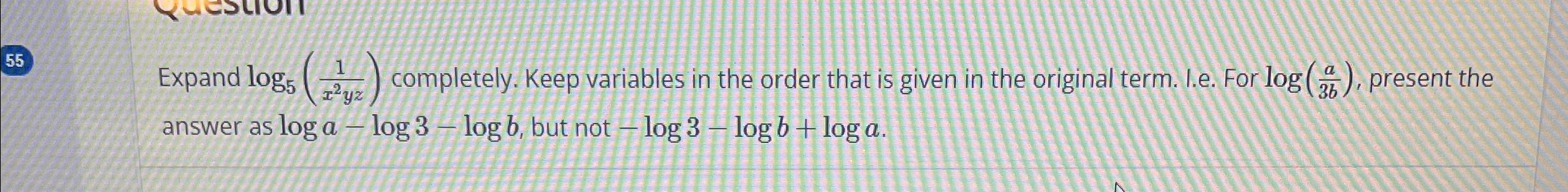 55Expand log5(1x2yz) ﻿completely. Keep variables in | Chegg.com