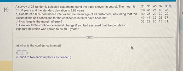 Solved A survey of 25 randomly selected customers found the | Chegg.com
