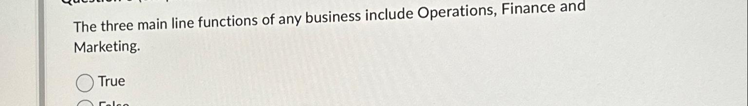 Solved The three main line functions of any business include | Chegg.com