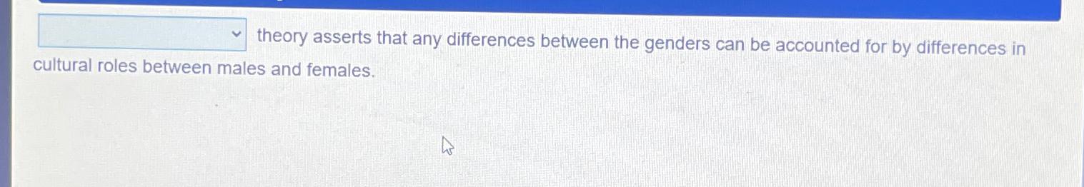 Solved theory asserts that any differences between the | Chegg.com