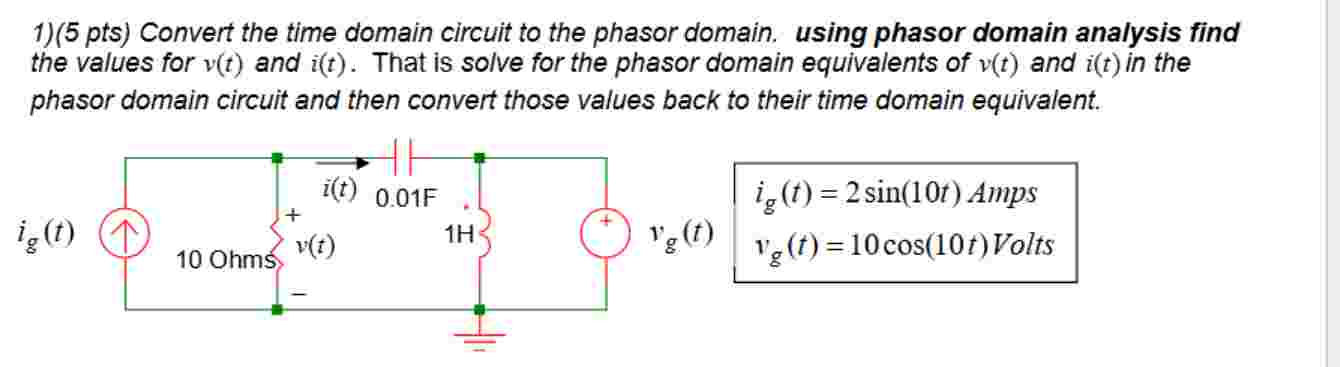 Solved 1)(5 ﻿pts) ﻿Convert the time domain circuit to the | Chegg.com