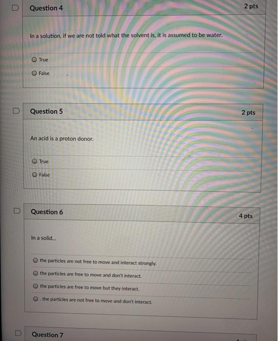 Solved D Question 4 2 pts In a solution, if we are not told | Chegg.com Solved D Question 4 2 pts In a solution, if we are not told | Chegg.com