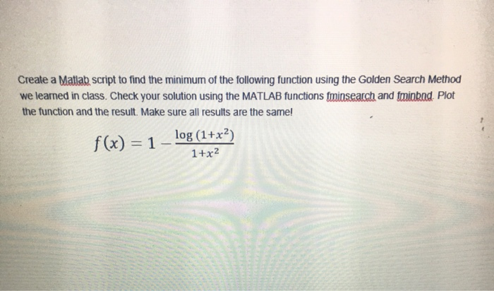 Solved Create a Matlab script to find the minimum of the | Chegg.com