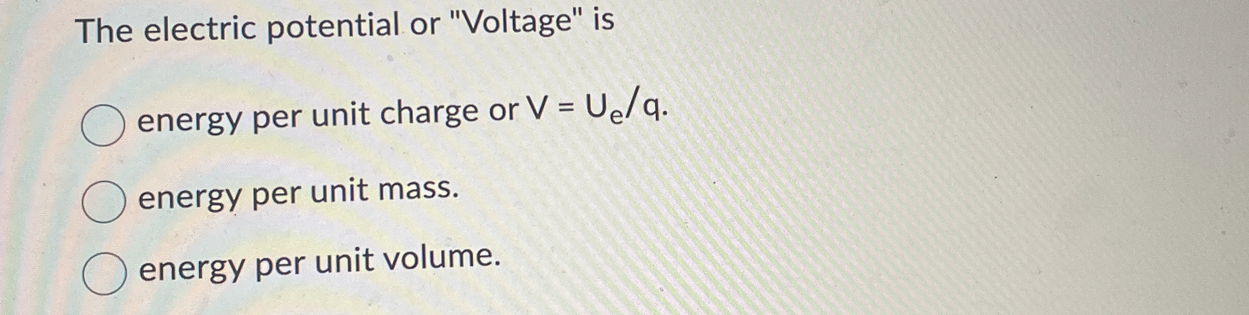Solved The electric potential or "Voltage" isenergy per unit | Chegg.com