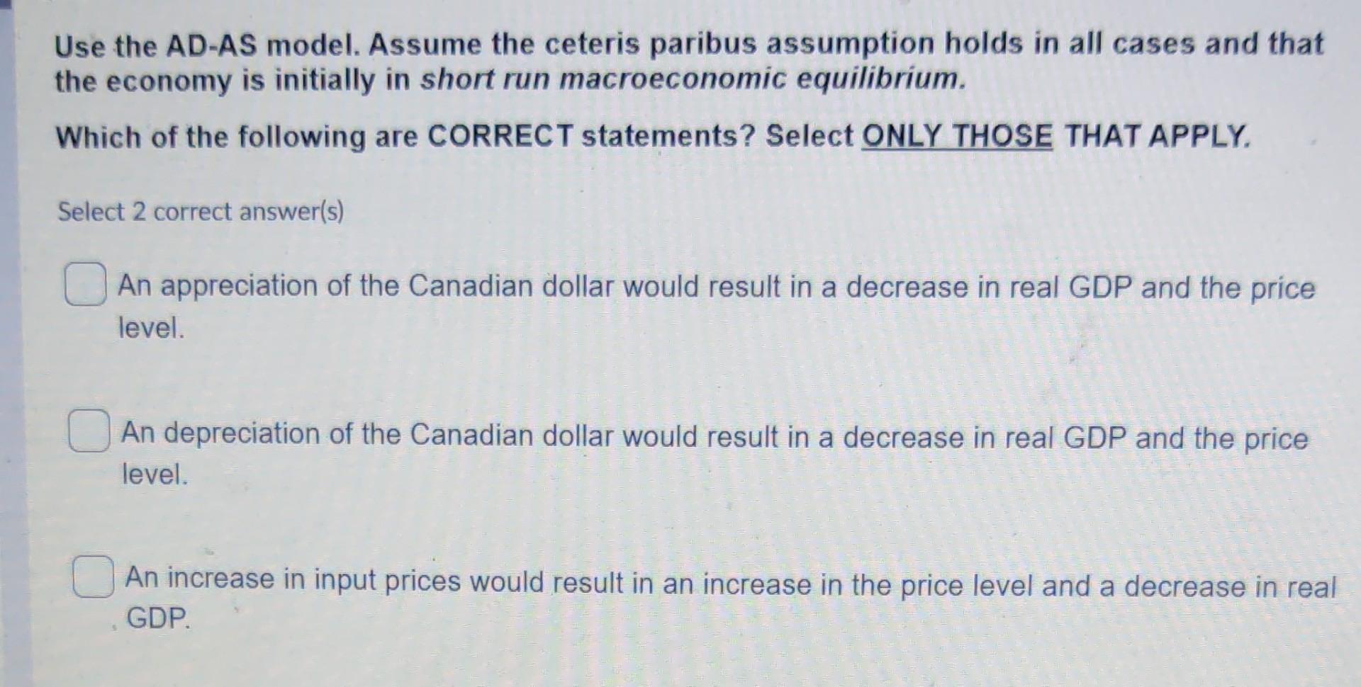 Solved Use the AD-AS model. Assume the ceteris paribus | Chegg.com