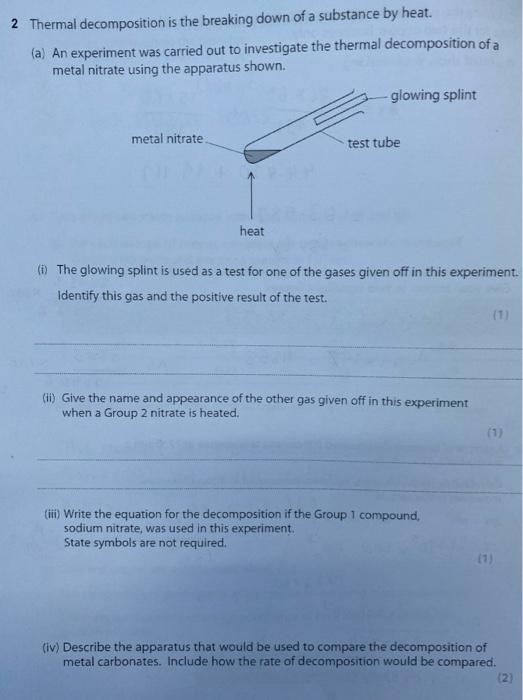 Solved 2 Thermal decomposition is the breaking down of a | Chegg.com