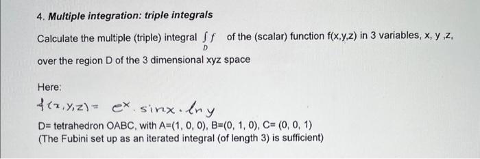 Solved 4. Multiple integration: triple integrals Calculate | Chegg.com