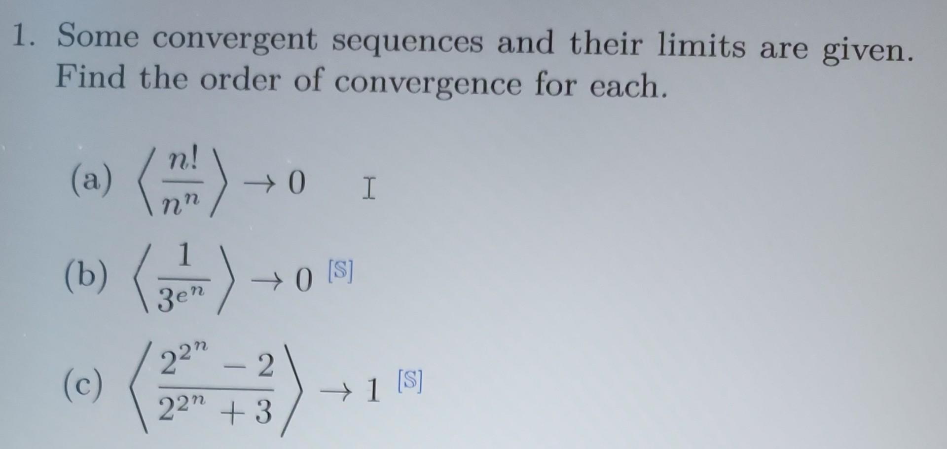 Solved 1. Some convergent sequences and their limits are | Chegg.com