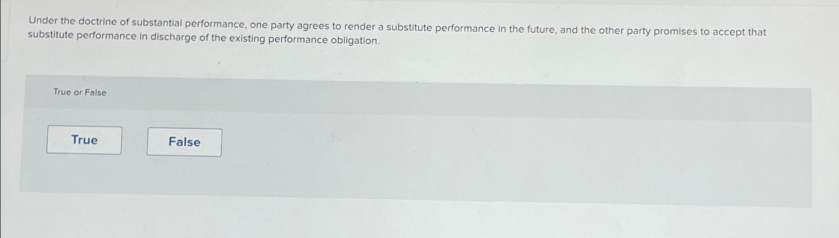 Solved Under the doctrine of substantial performance, one | Chegg.com