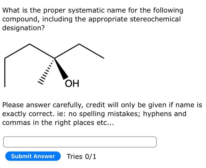 Solved What is the proper systematic name for the following | Chegg.com