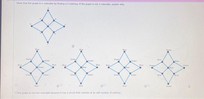 Solved Show That The Graph Is 2 Colorable By Finding A 2