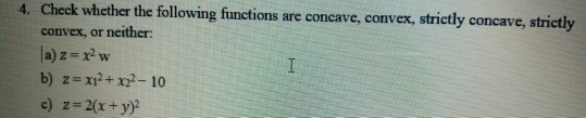 Solved 4. Check whether the following functions are concave, | Chegg.com