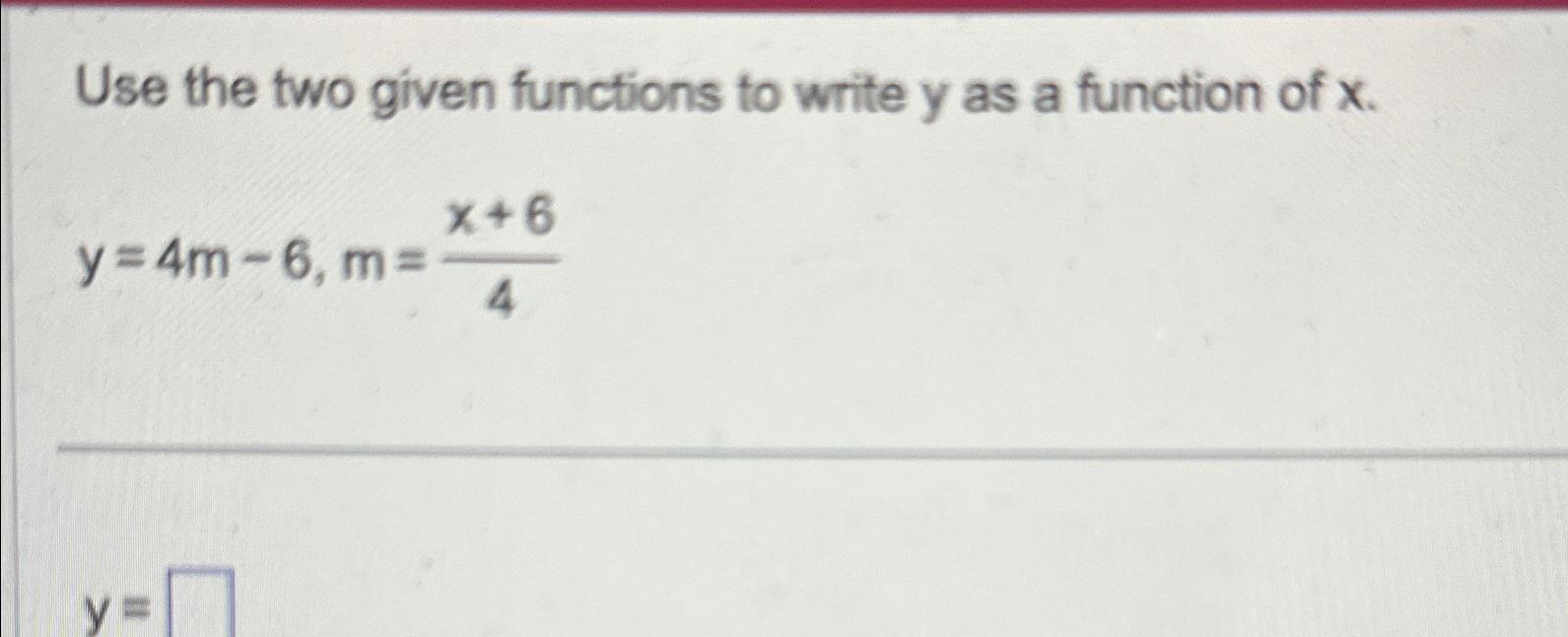 Solved Use the two given functions to write y ﻿as a function | Chegg.com